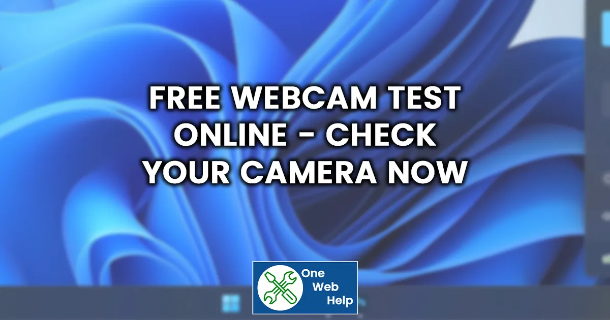 Webcam Test Online – Free Tool to Test Your Camera