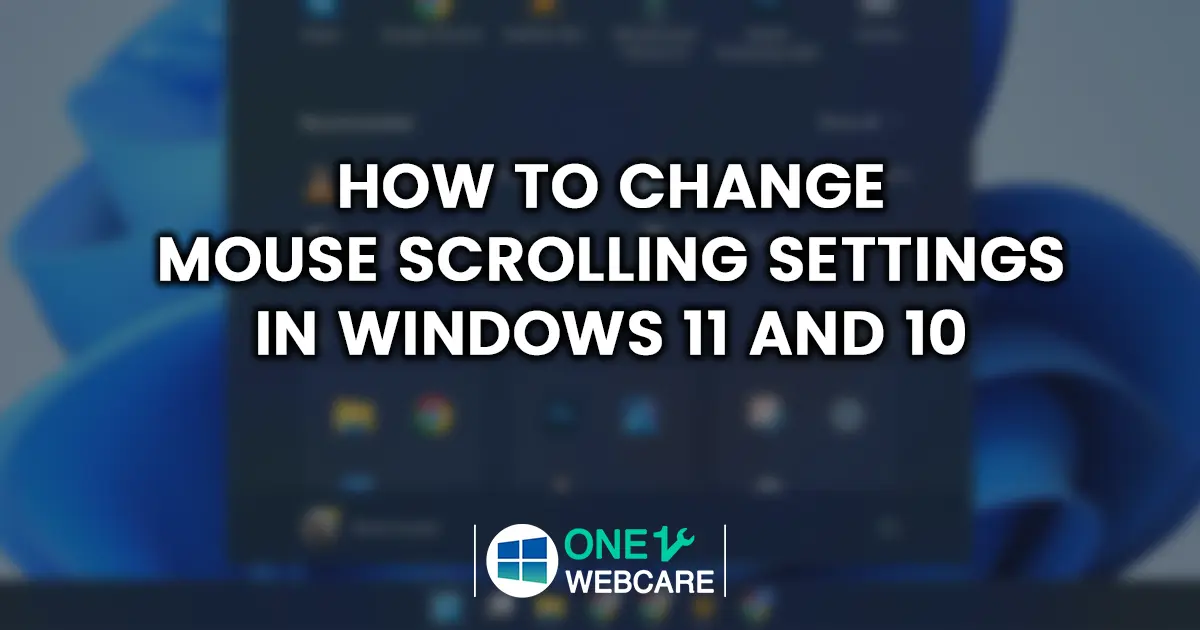 How to Change Mouse Scrolling Settings in Windows 11 and 10