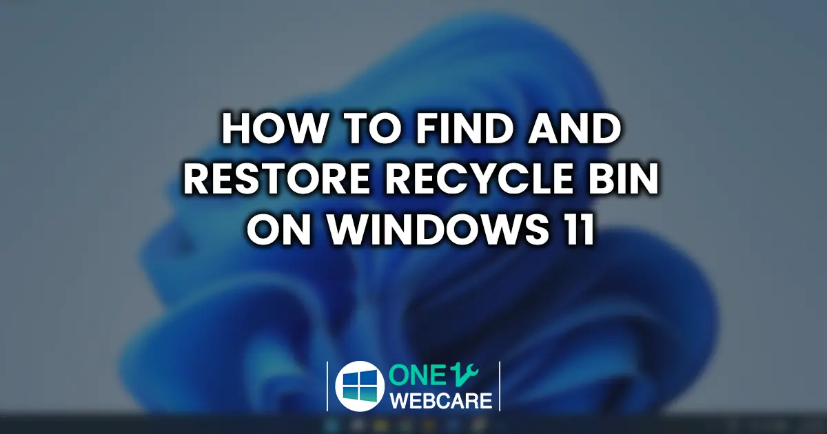 How to Find and Restore Recycle Bin on Windows 11 (2026 Guide)
