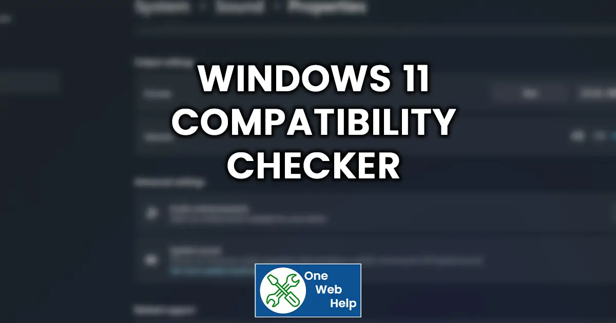 Windows 11 Compatibility Checker - Free Tool