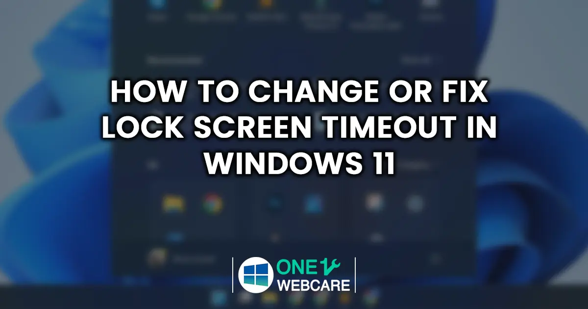 How to Change or Fix Lock Screen Timeout in Windows 11