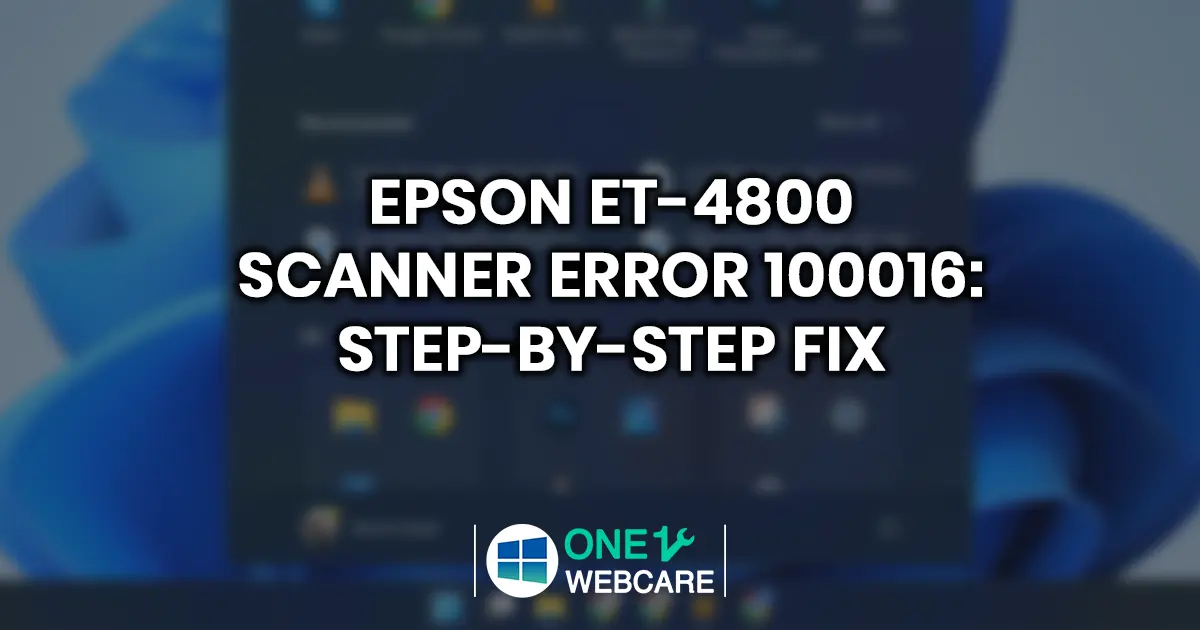 Epson ET-4800 Scanner Error 100016: Step-by-Step Fix